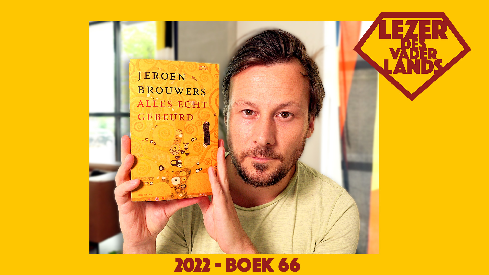 Alles echt gebeurd van Jeroen Brouwers (Lezer des Vaderlands – boek 66)