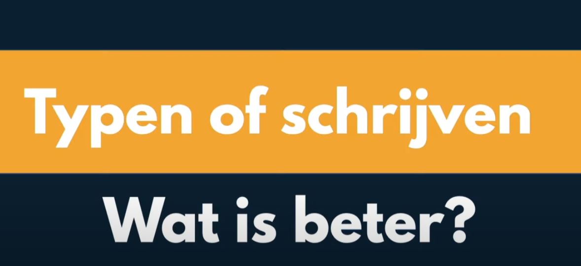 Typen of schrijven: wat is beter?